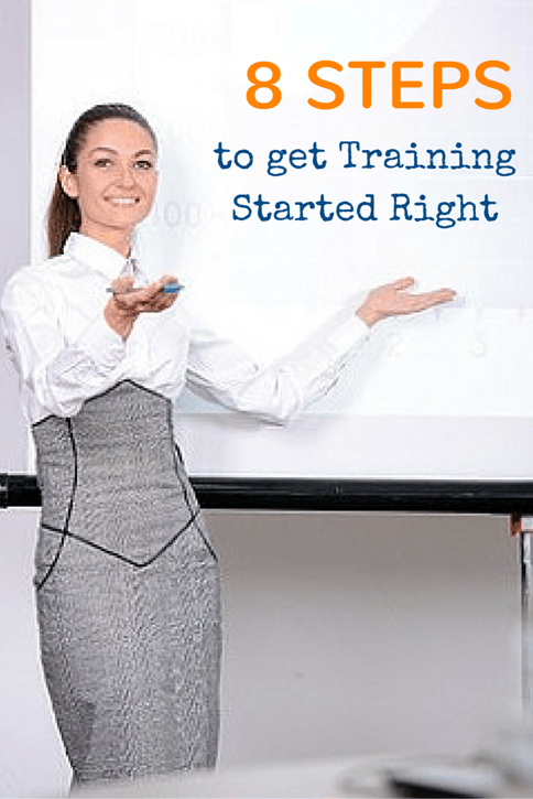 8 Steps to Get Training Initiatives Started Off Right